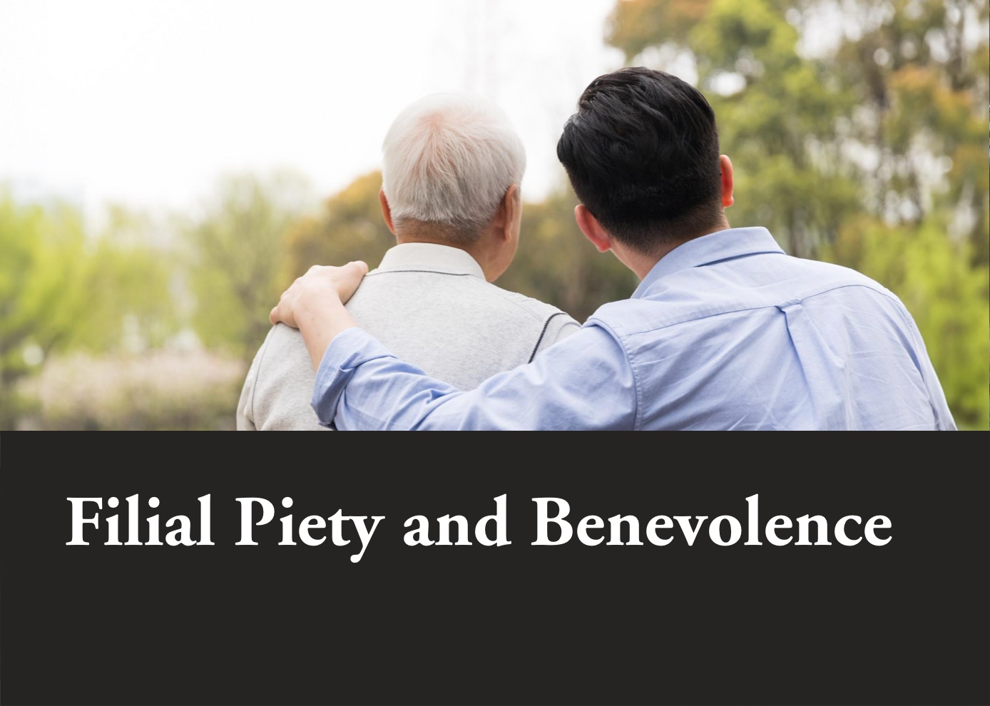 Filial Piety and Benevolence | CCS.City