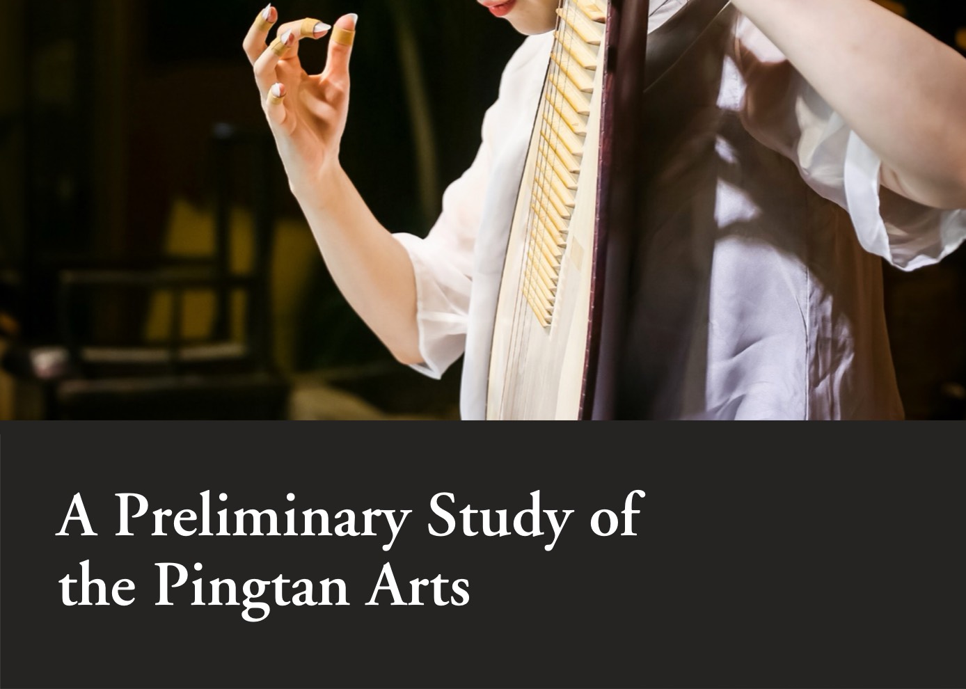 A Preliminary Study of the Pingtan Arts | CCS.City
